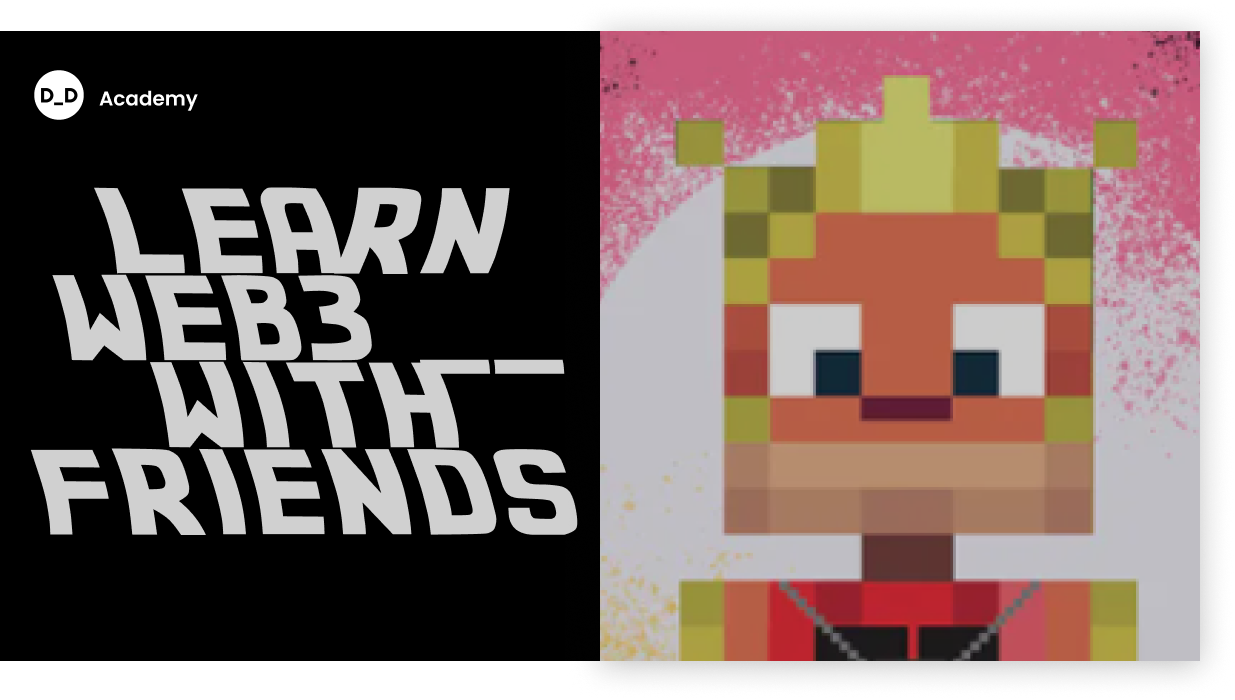 Learn Web3 With Friends | Developer DAO Academy